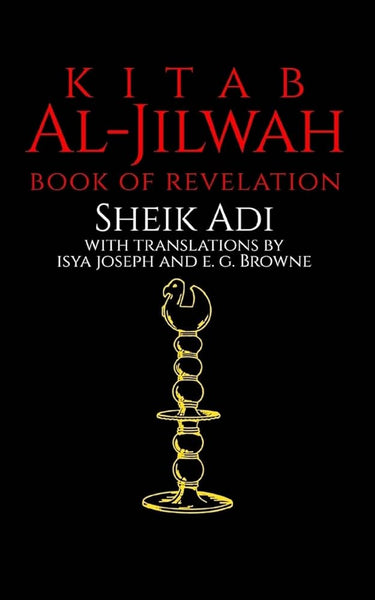 Kitab Al-Jilwah: Book of Revelation hy Sheik Adi, Translated by Isya J ...