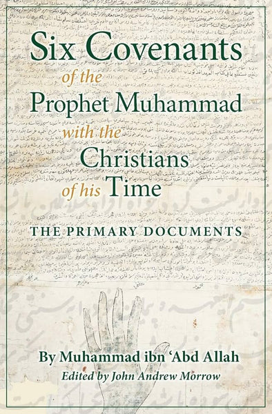 Six Covenants of the Prophet Muhammad with the Christians of His Time ...