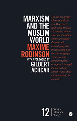 Marxism and the Muslim World by Maxime Rodinson – Middle East Books and ...